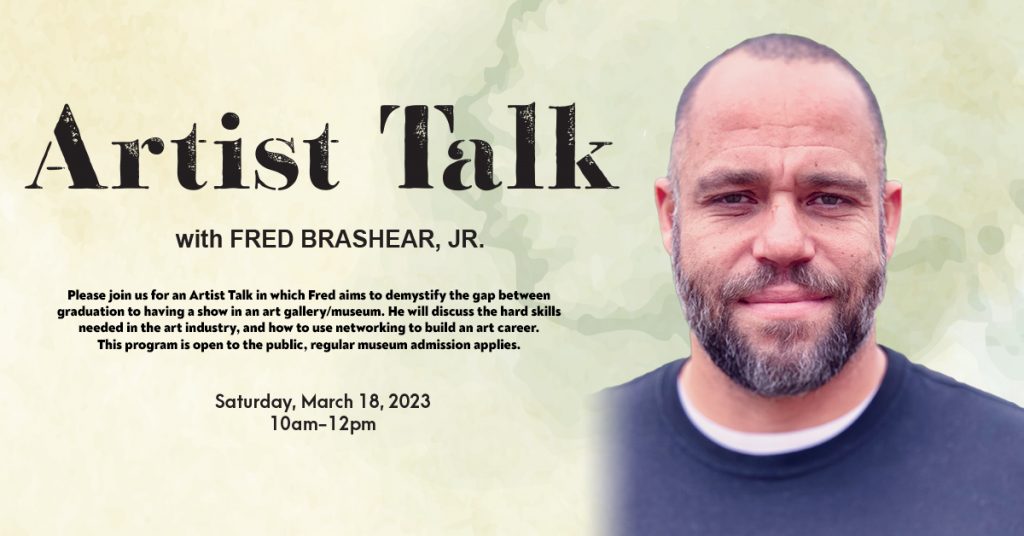 Artist Talk with Handle with Care Artist, Fred Brashear, Jr. – San ...